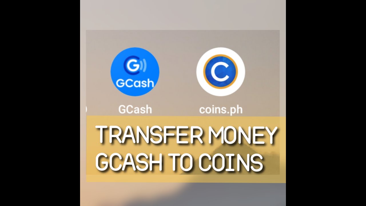 TRANSFER MONEY (GCASH TO COINS) - YouTube