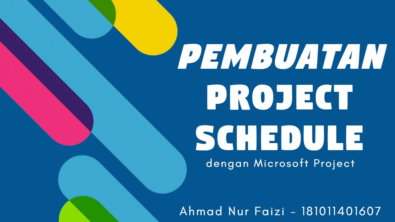 Pembuatan Project Schedule (Jadwal Kegiatan Proyek) menggunakan ...