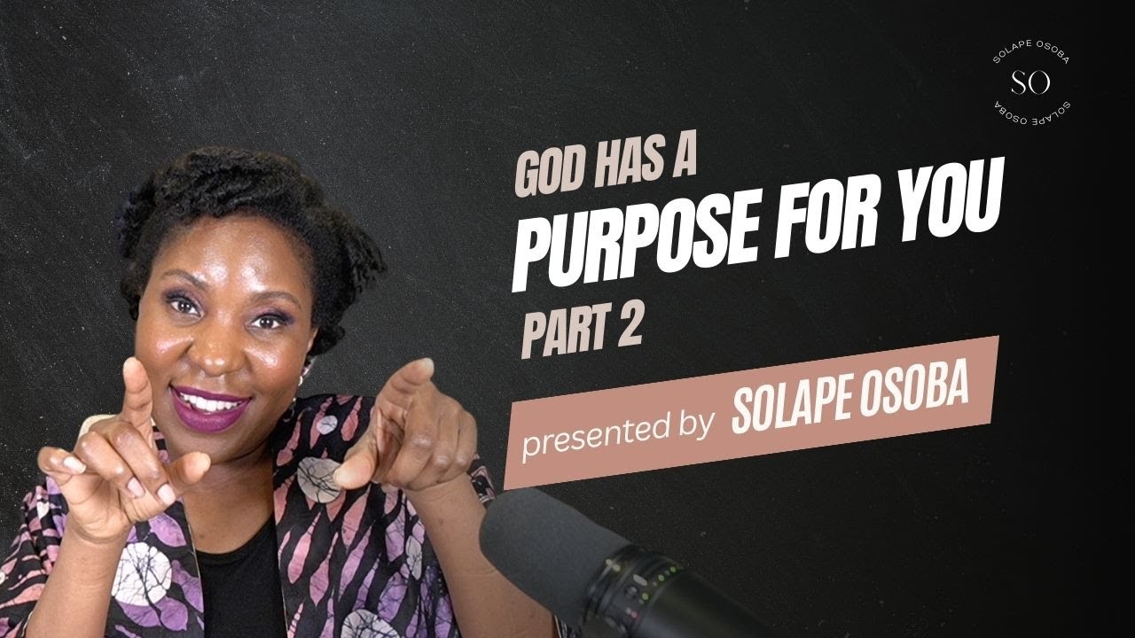 15: God Has a Purpose For You Pt. 2 | God's Plan for Christians ...