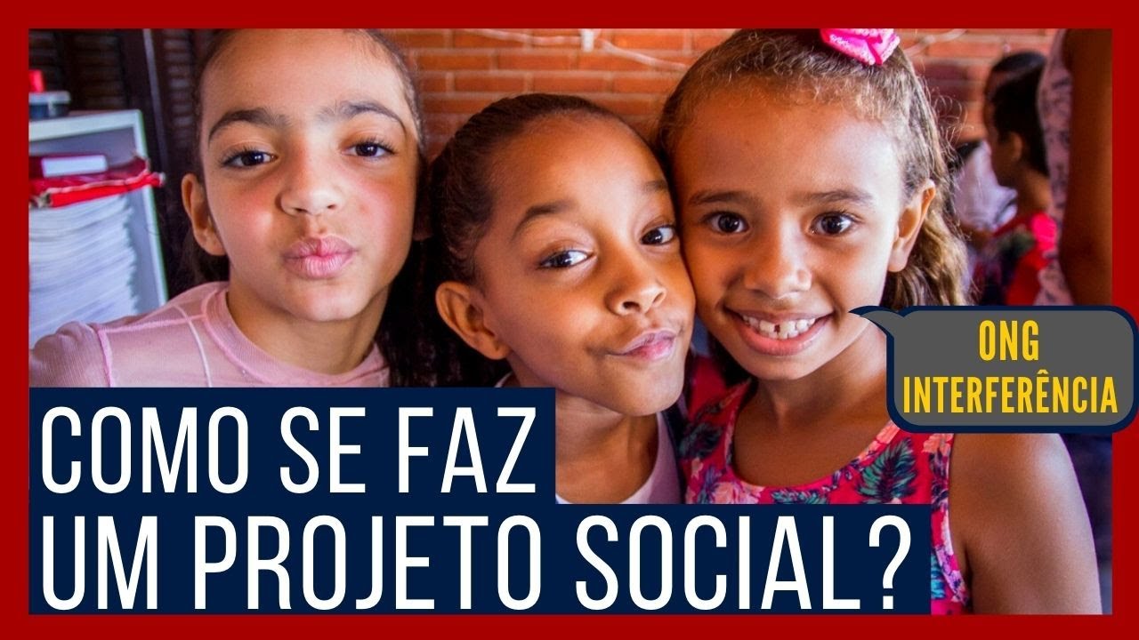 COMO SE FAZ UM PROJETO SOCIAL - YouTube
