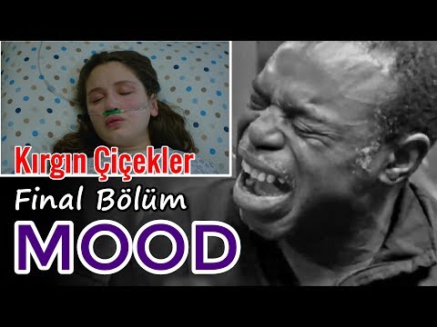 Kırgın Çiçekler - Final Bölüm MOOD