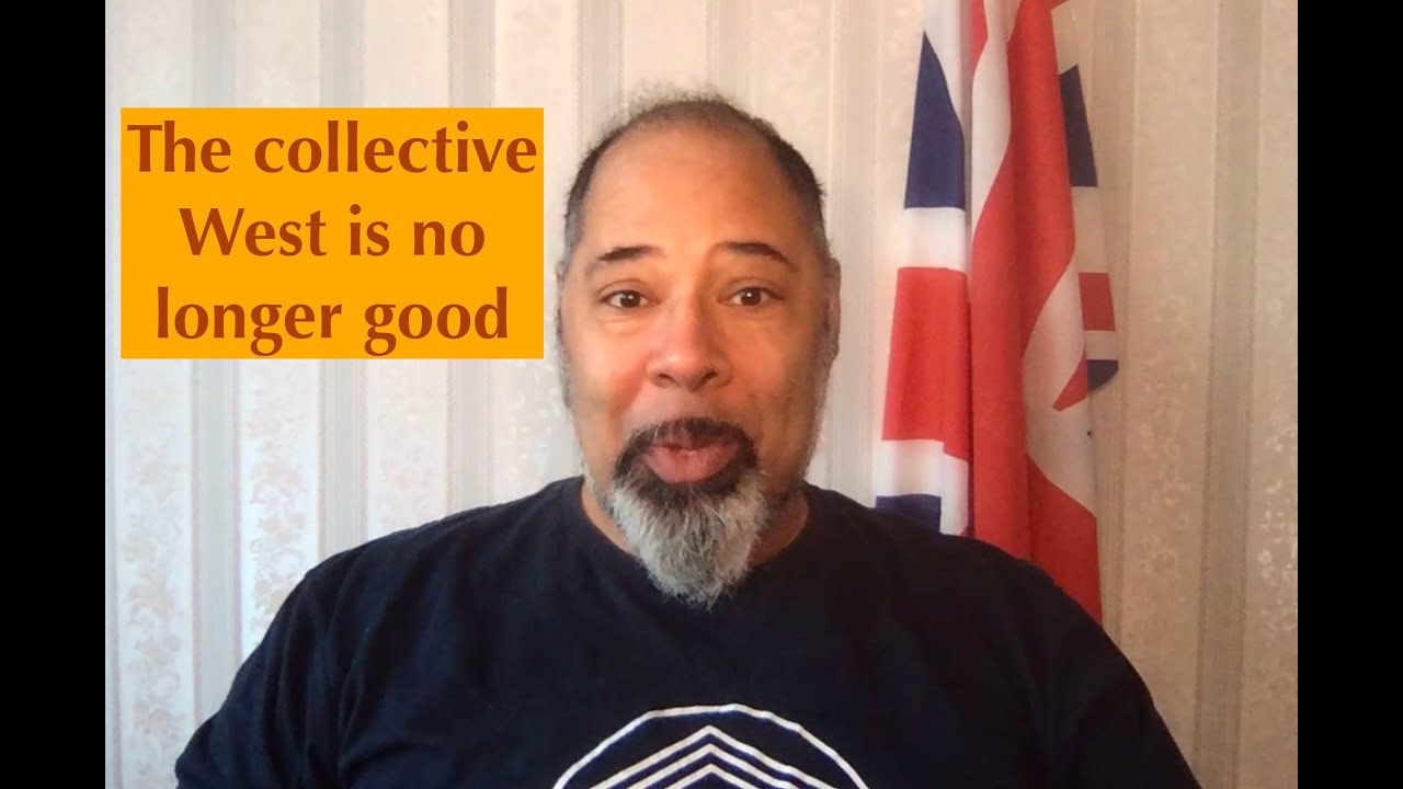 The collective West is no longer good - YouTube