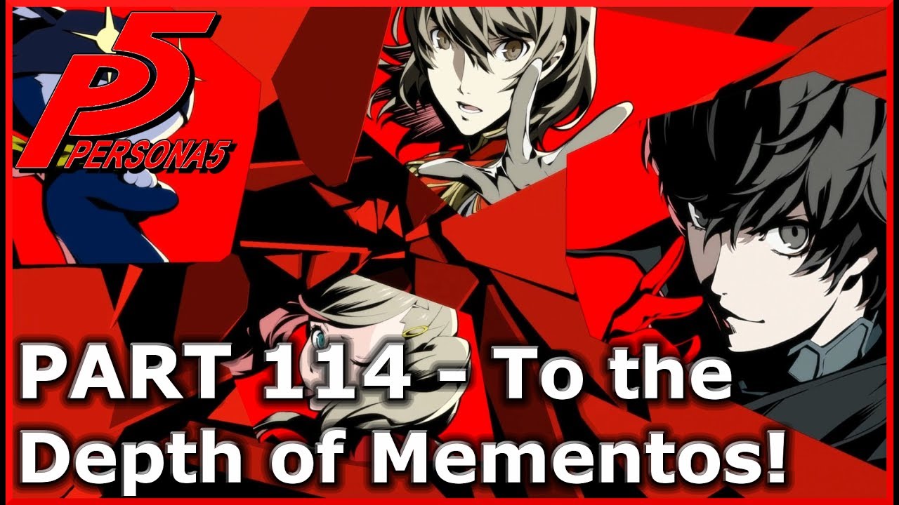 Lets play Persona 5 - Part 114 To the Depth of Mementos! HQ (PS4 PRO ...