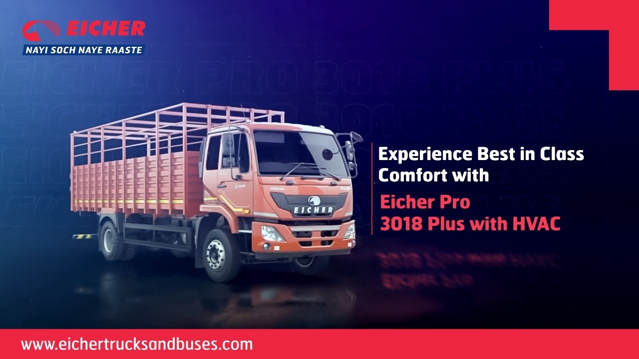 Experience Ultimate Comfort: Best-in-class HVAC of Eicher PRO 3018 PLUS ...