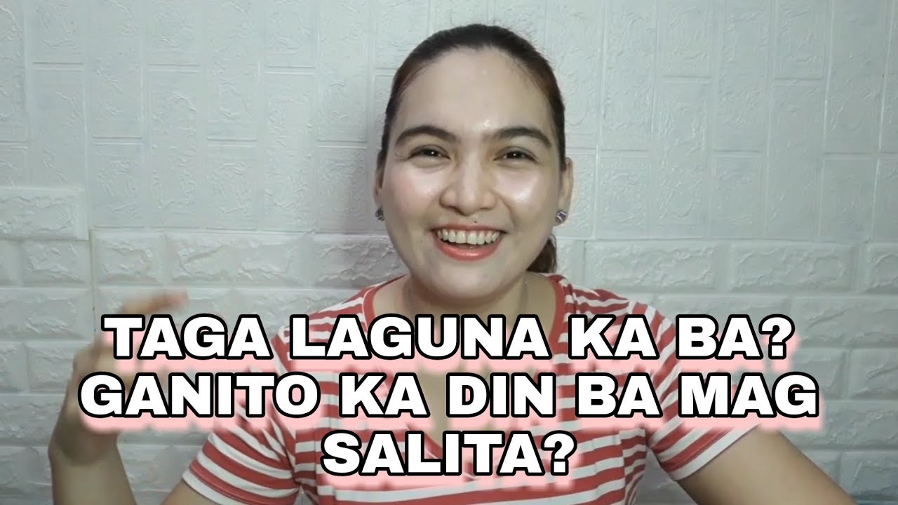 Paano magsalita ang taga Laguna | Laguna Dialect | 1 thing about me ...