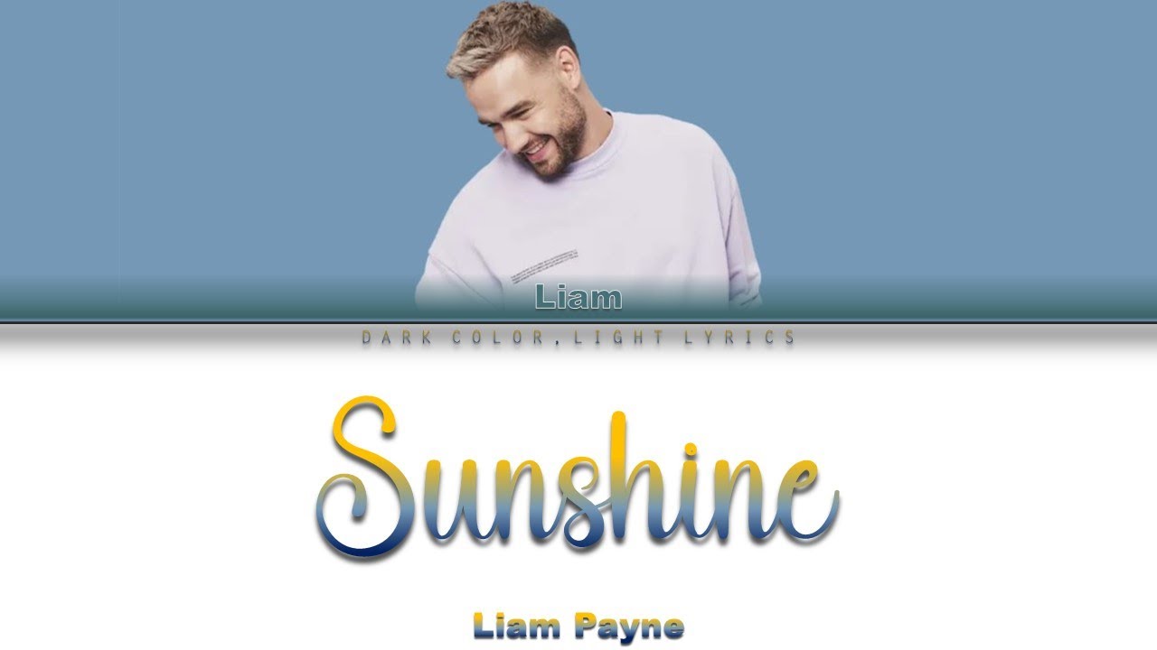 Liam Payne 'Sunshine' Lyrics (From the Motion Picture “Ron’s Gone Wrong ...