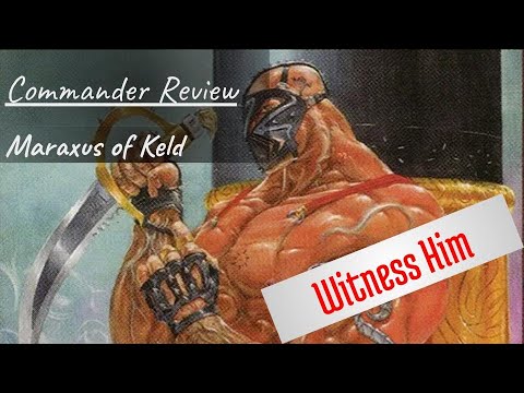 Commander Review: Maraxus of Keld - YouTube
