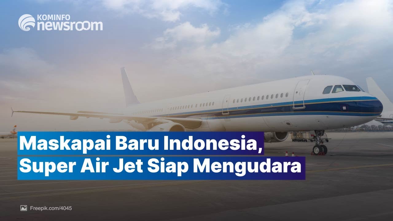 Yuk Kenalan dengan Maskapai Baru Indonesia yang Siap Beroperasi, SohIB ...