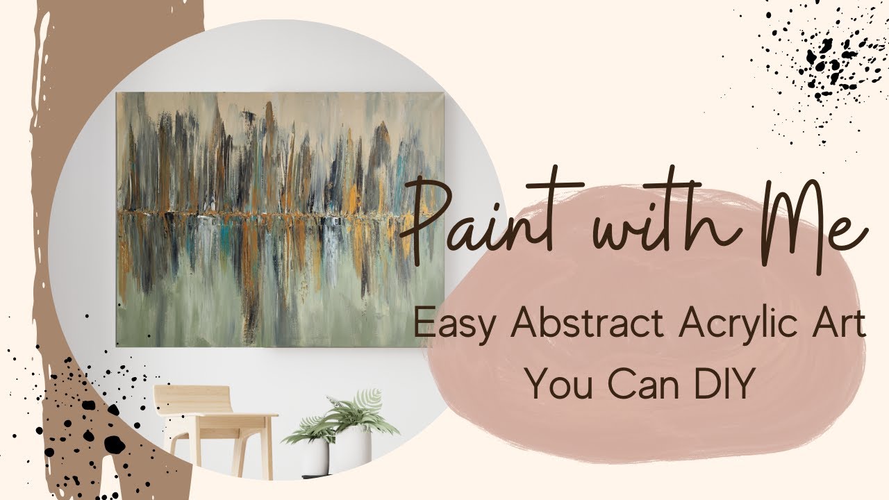 Paint with Me | Easy Abstract Acrylic Art You Can DIY! 🎨 - YouTube