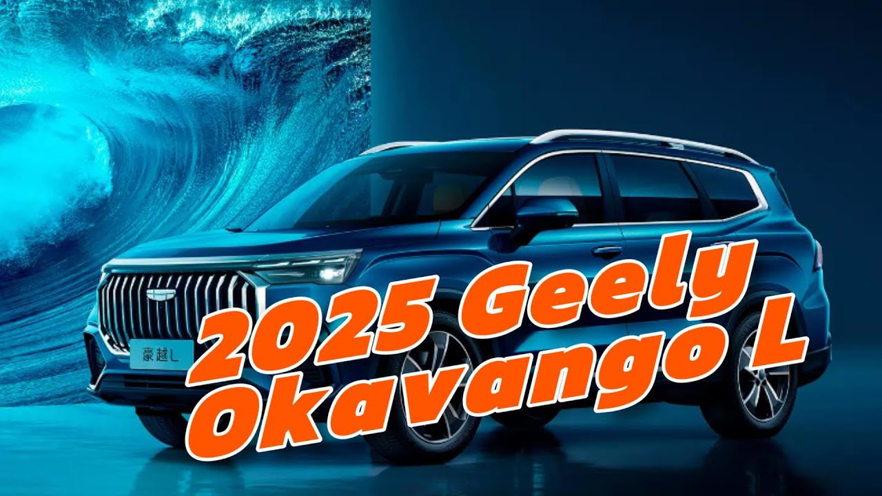 2025 Geely Okavango L - New Features and Upgrades - YouTube