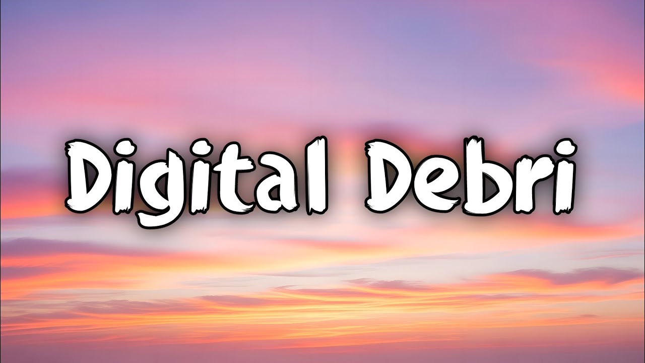 Digital Debri - ( Lyrics ) - YouTube