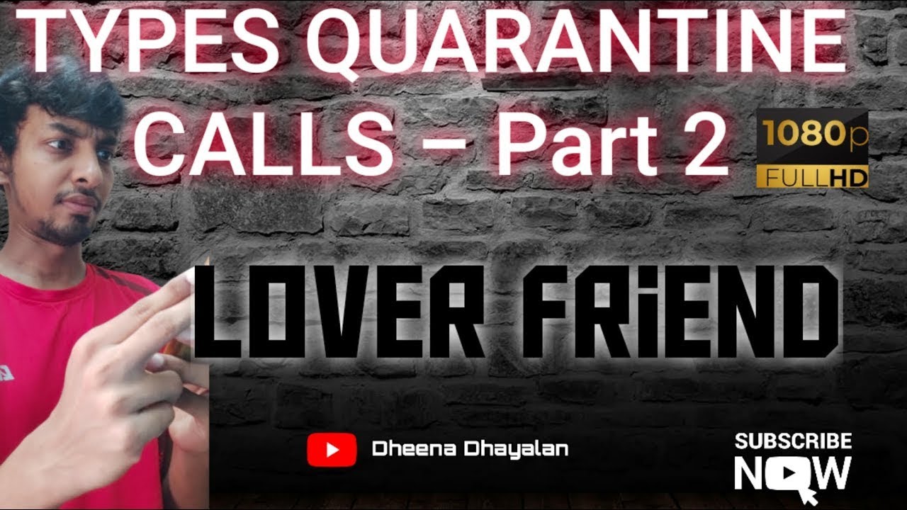 Types of QUARANTINE CALLS - 2 | OwnConcept | Lover Friend | Tamil ...