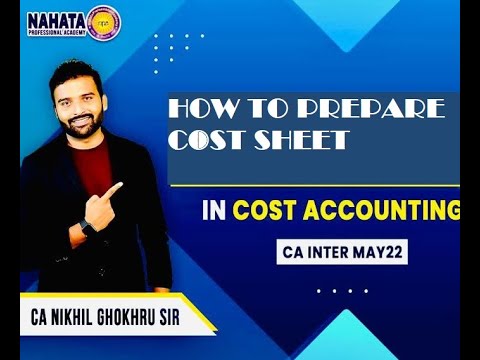 HOW TO PREPARE COST SHEET FOR CA INTER EXAMS : COST ACCOUNTING - YouTube