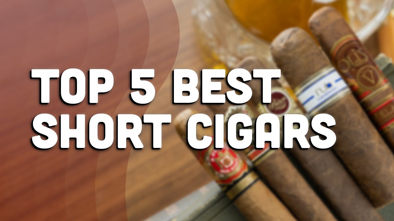 Best Short Cigars - YouTube