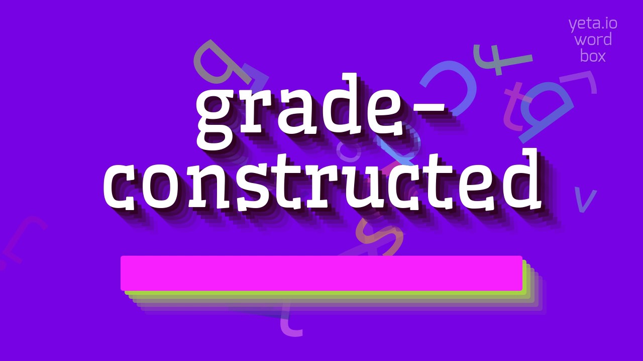 How To Say grade constructed High Quality Voices YouTube how-to-say-grade-constructed-high-quality-voices-youtube