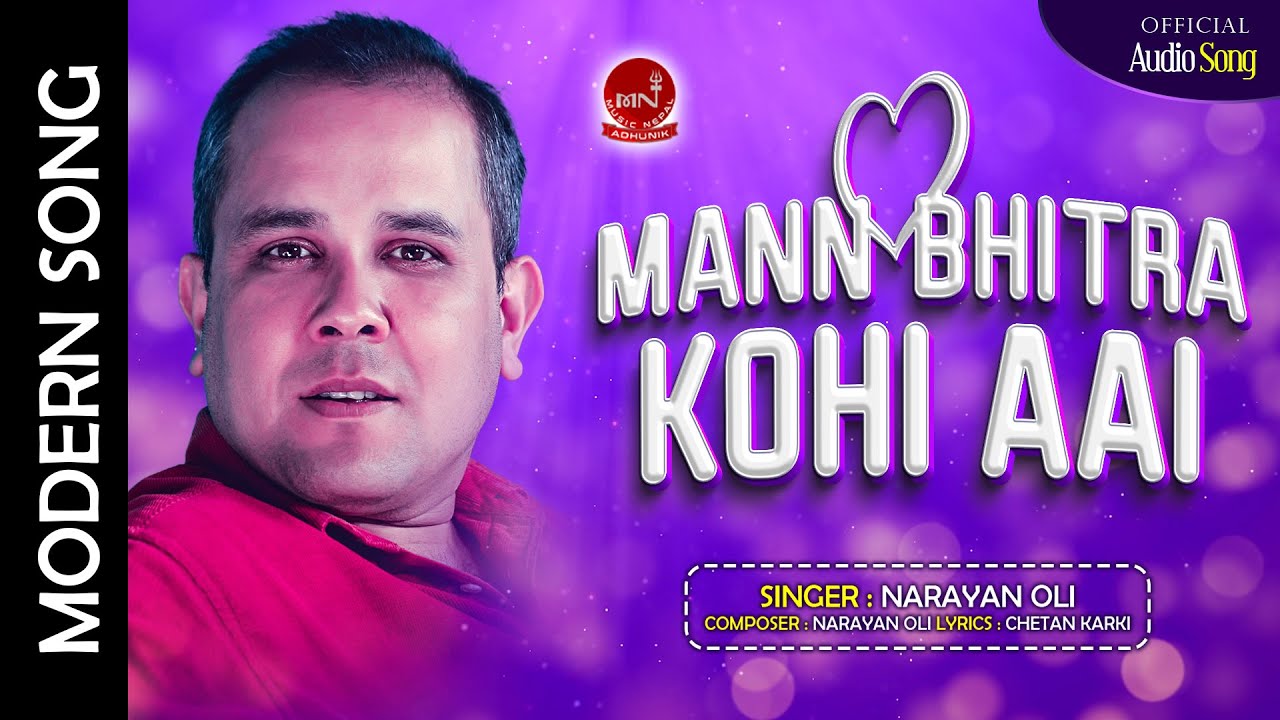 Mann Bhitra Kohi Aae - Narayan Oli | Chetan Karki | Nepali Song - YouTube