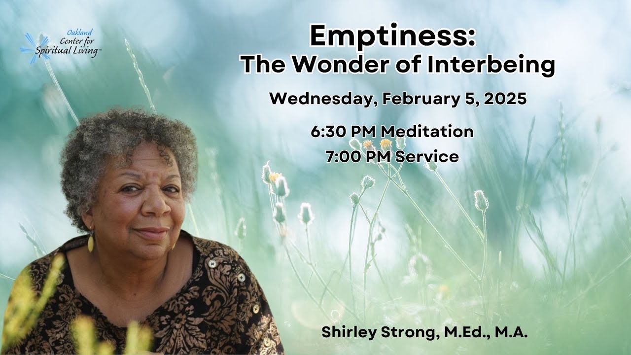 Wednesday, February 5, 2025, Emptiness: The Wonder of Interbeing ...