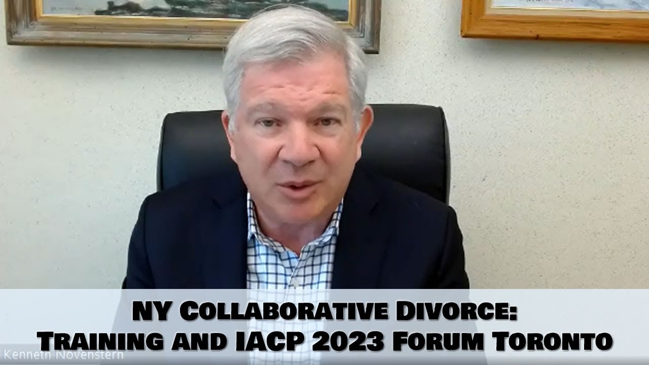 NY Collaborative Divorce: Training and IACP 2023 Forum Toronto - YouTube