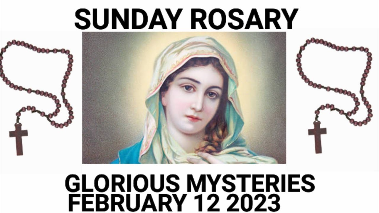 PRAY THE ROSARY TODAY: SUNDAY FEBRUARY 12 2023 - YouTube