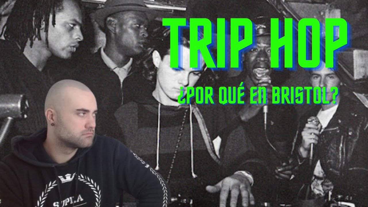 ¿QUÉ es el TRIP HOP y por qué SURGE en BRISTOL?: Más allá de MASSIVE ...
