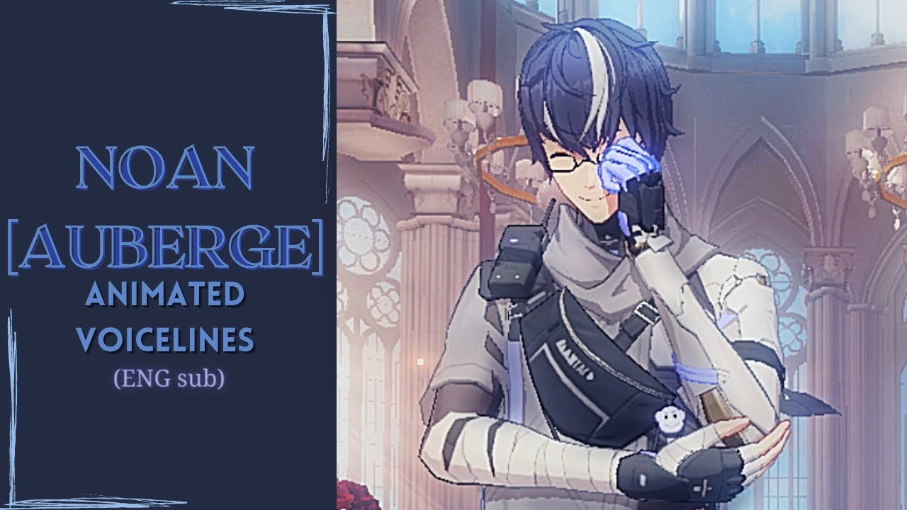 [PUNISHING GRAY RAVEN] || Noan : Auberge - Animated Voicelines [ENG sub ...