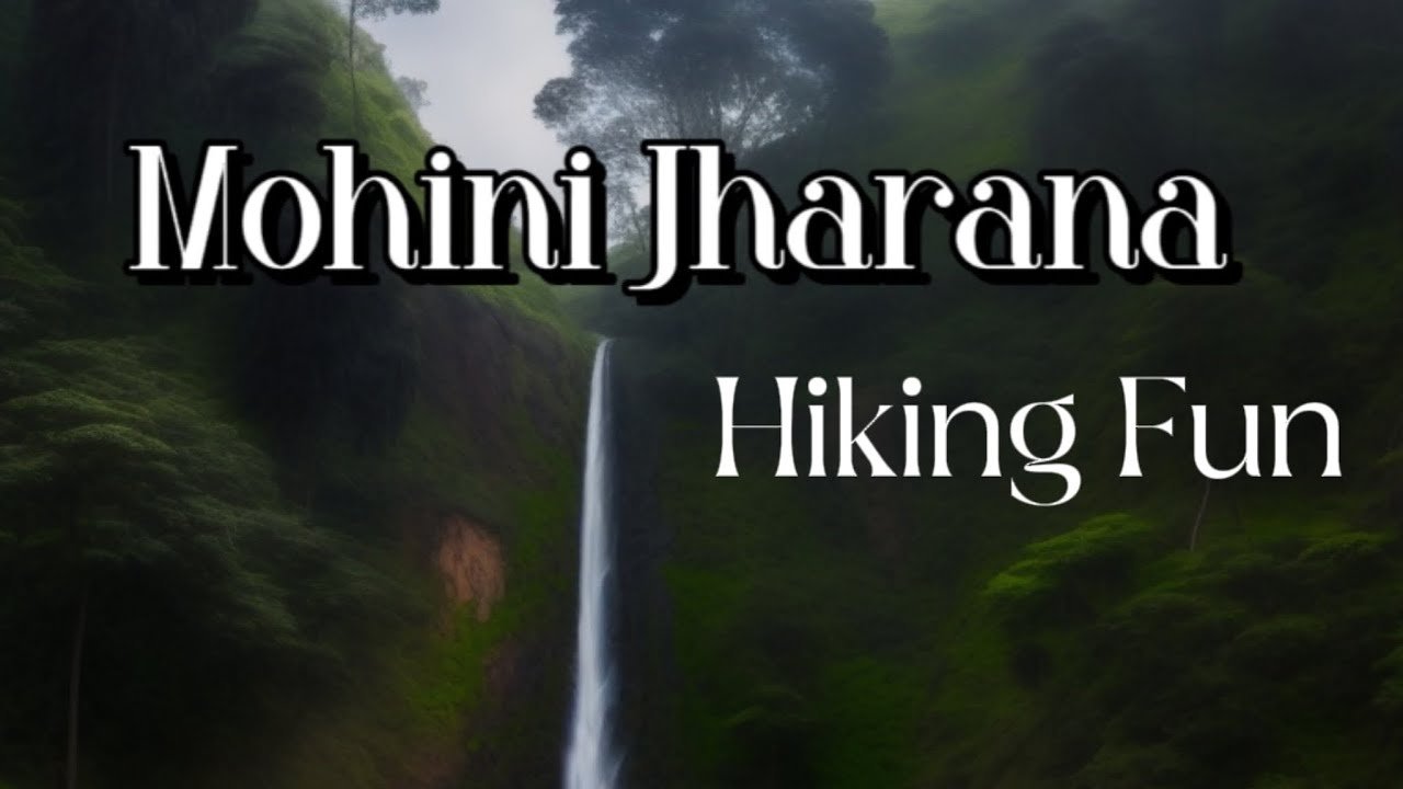 Hike to Mohini Jharana | Camping | Markhu | Beautiful Waterfall near ...