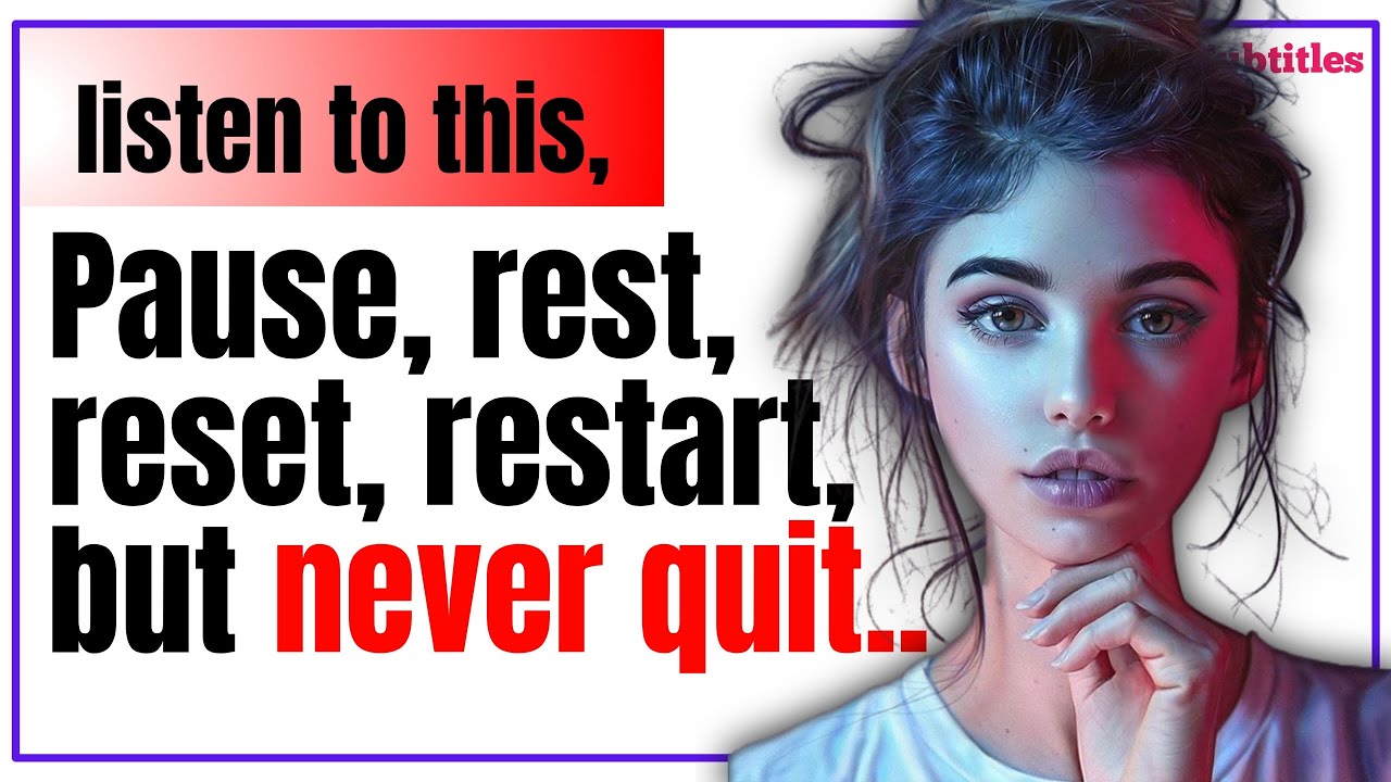 Pause, rest, reset, RESTART, but NEVER quit.. - YouTube