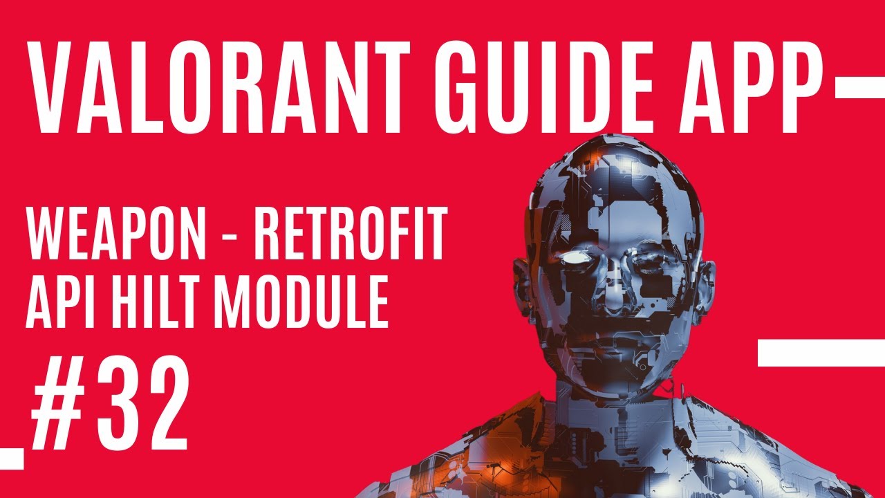 🔸 Valorant Weapon - Retrofit API Service & HILT Module | Valorant API ...
