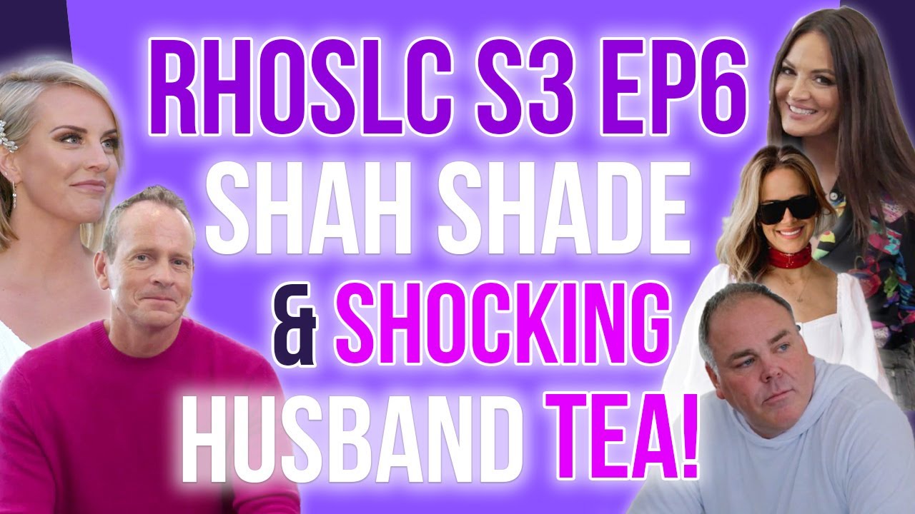 RHOSLC S3 Ep6 Shah Shade & Shocking SLC husband tea! #bravotv #rhoslc ...