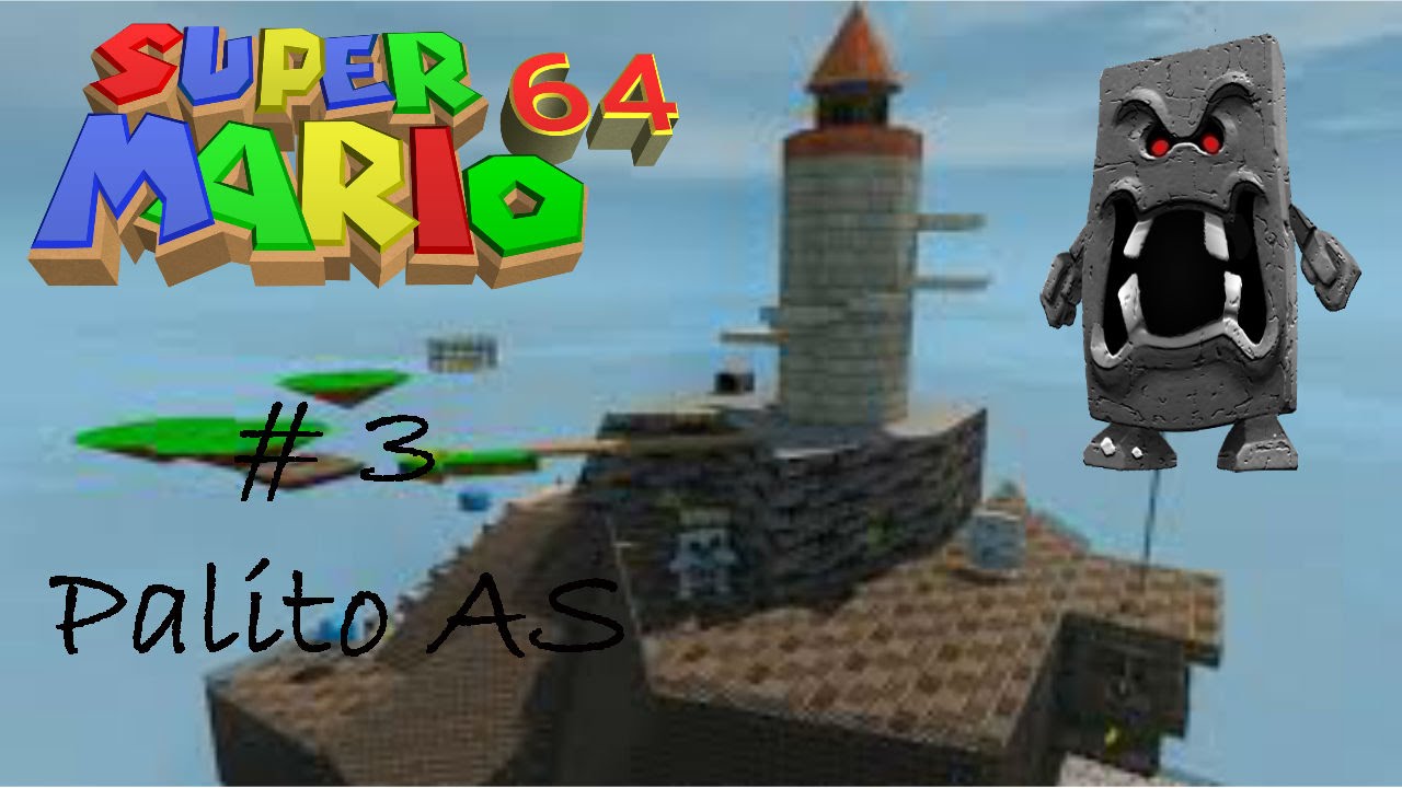 SUPER MARIO 64 | WHOMP´S FORTRESS | # 3 Shoot in to the wild blue - YouTube