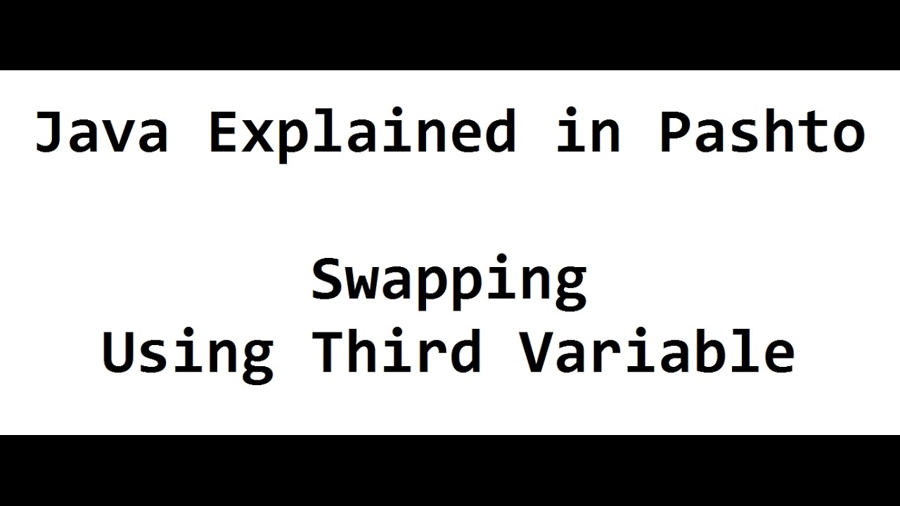 8 Swapping Using A Third Variable In Java Pashto Youtube 9666