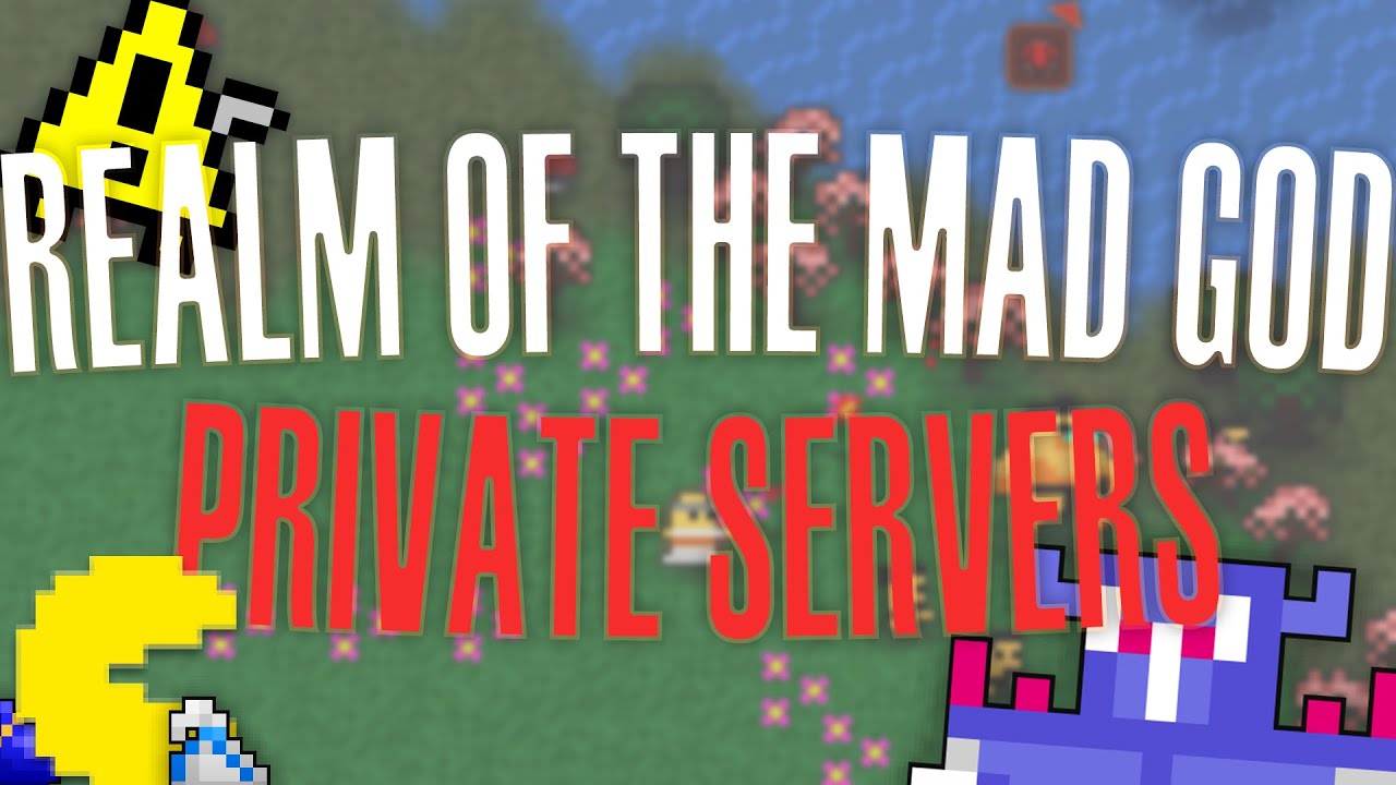 Realm of the Mad God Private Servers - YouTube