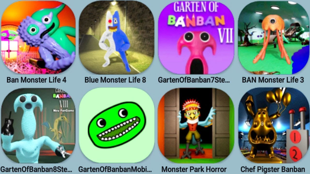 Ban Monster Life 4, Blue Monster 8, Garten Of Banban8Mobi, Banban7Steam ...