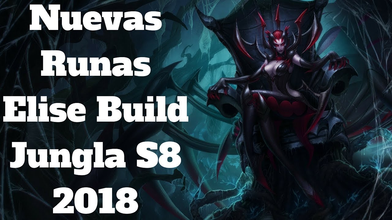 nuevas runas elise build jungla s8 2018 lol - YouTube