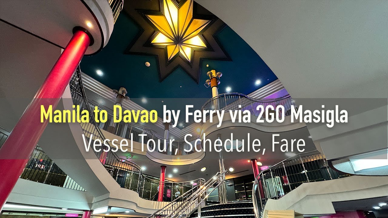 Manila to Davao by Ferry via 2GO | Vessel Tour, Schedule, Fare - YouTube