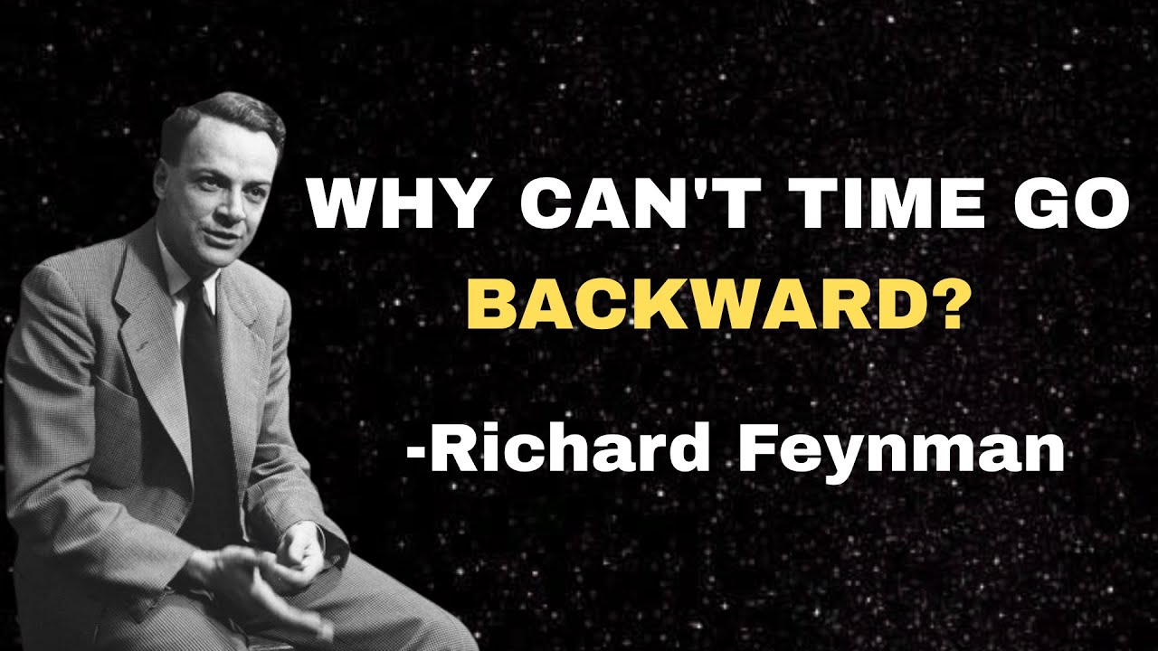 Why Time Moves Forward Isn’t What You Think — Feynman Explained - YouTube