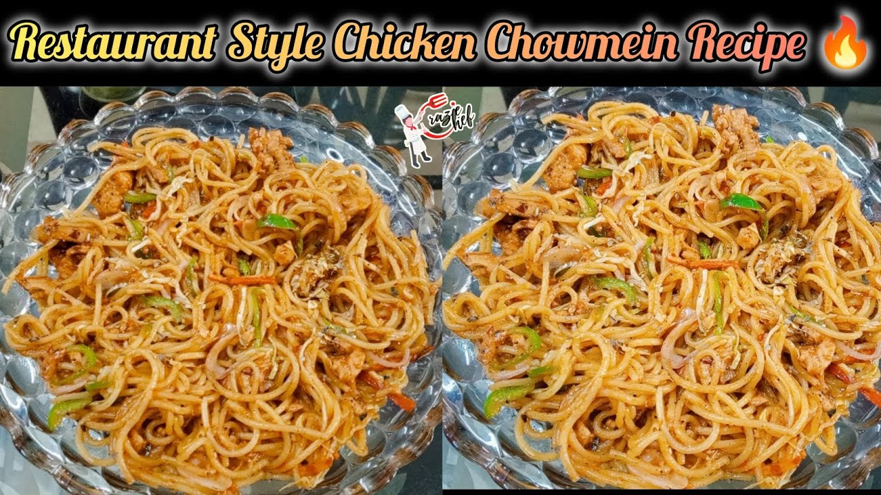RESTAURANT STYLE CHICKEN CHOWMEIN RECIPE 😍🔥 - YouTube