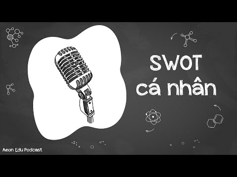 [AEON Edu Podcast] #56: SWOT cá nhân - YouTube