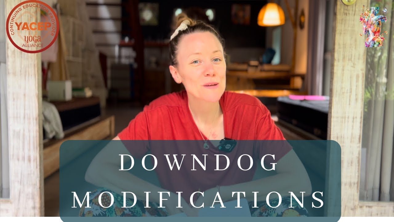 Downward Facing dog - Modifications and anatomy - YouTube