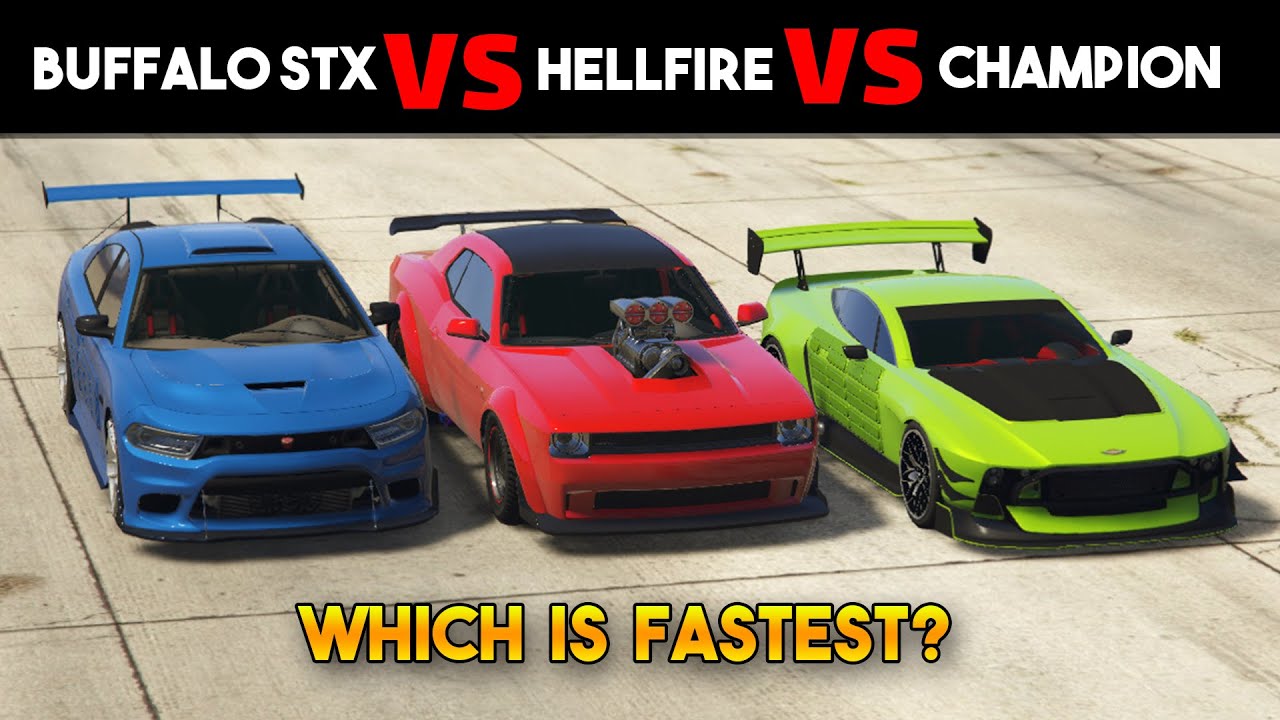 GTA 5 WHICH IS FASTEST: BUFFALO STX VS HELLFIRE VS CHAMPION - YouTube