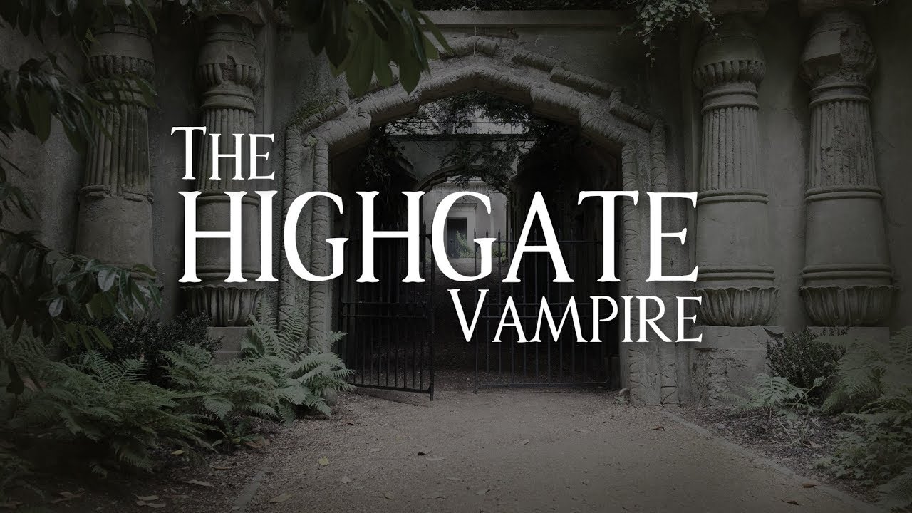 The Highgate Vampire - KuriaTV - YouTube