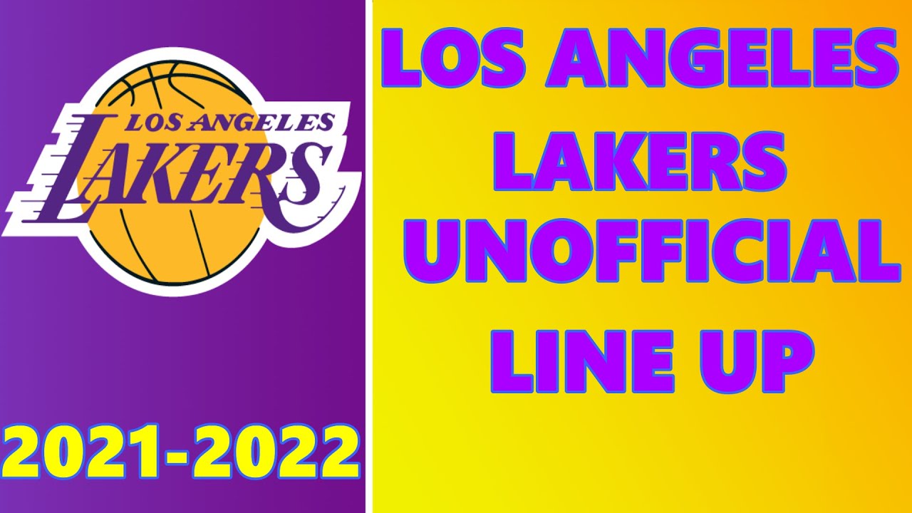 LOS ANGELES LAKERS UNOFFICIAL LINE UP / ROSTER I 2021-22 NBA Regular ...
