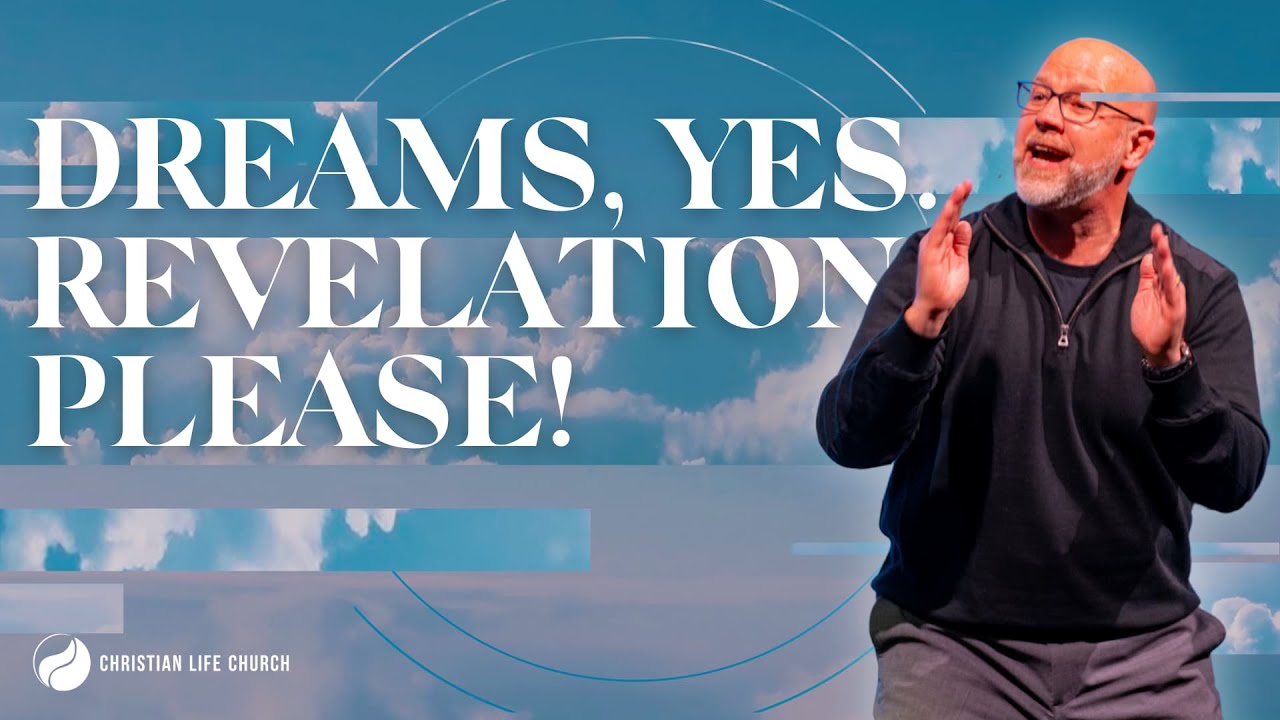 Dreams, Yes. Revelation, Please! | Pastor Jeremy Saylor | Christian ...