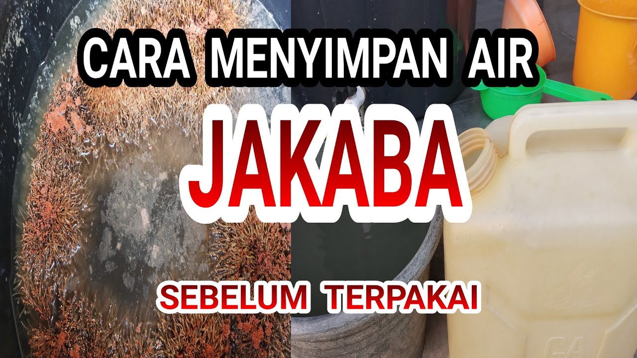 CARA MENYIMPAN AIR JAKABA SEBELUM TERPAKAI - YouTube