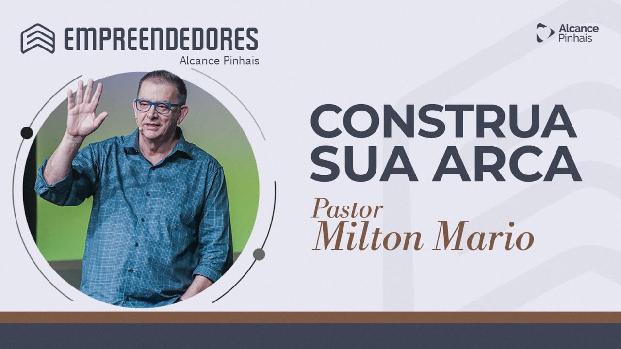 Empreendedores Alcance Pinhais - Pr. Milton Mario - YouTube