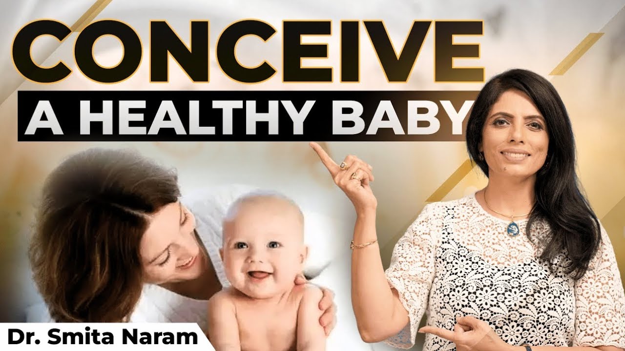 How To Plan A Healthy Baby? | Tips to Conceive Easily | Dr. Smita ...