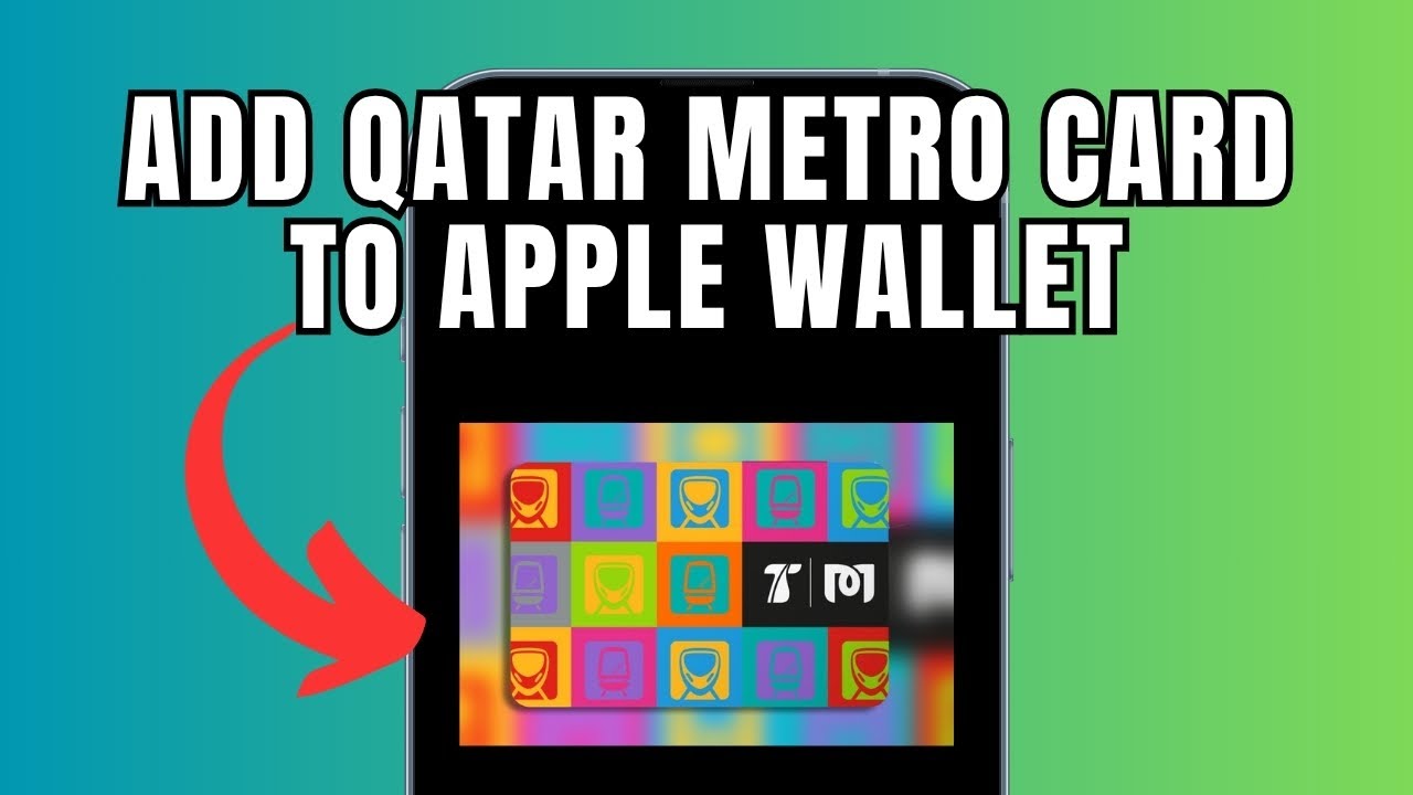 How To Add Qatar Metro Card to Apple Wallet? - YouTube
