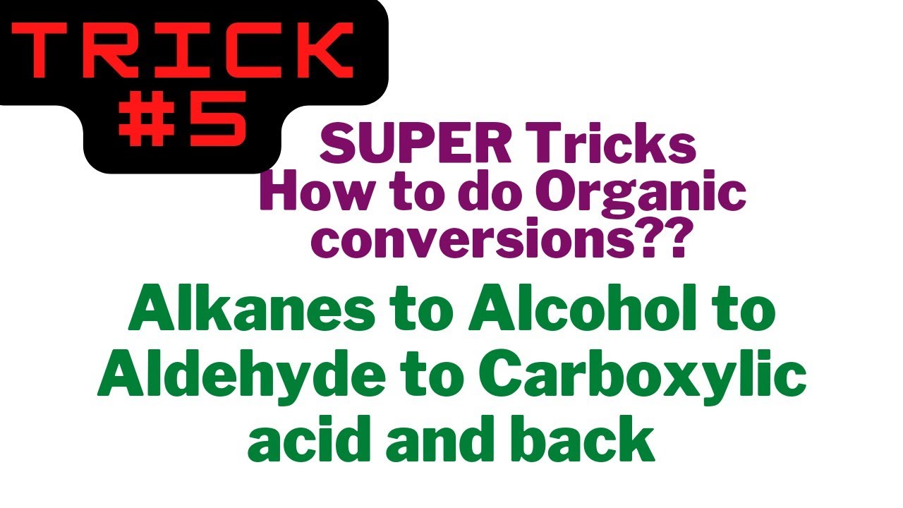 Super trick #5|Organic conversions| Alkanes to Alcohol to Aldehyde to ...