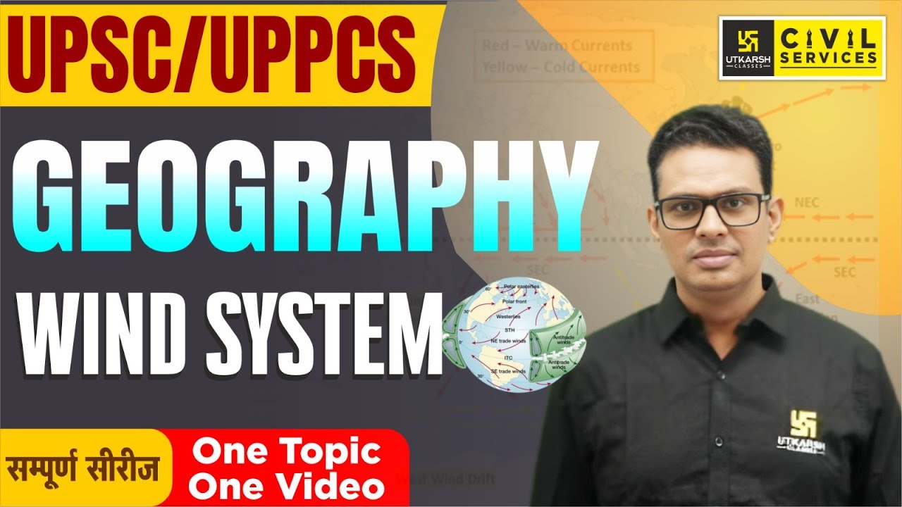 Wind System | Geography for UPSC & UPPCS Exam | By Shailesh Sir | UPPCS ...
