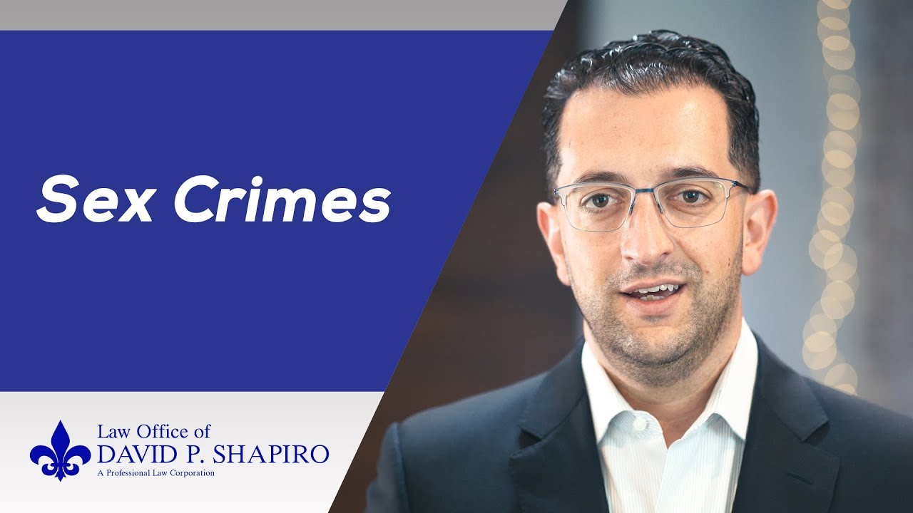 San Diego Sex Crimes Attorney- Law Office of David P. Shapiro - YouTube